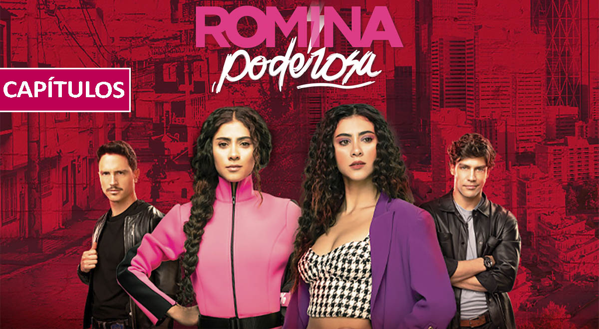"Romina poderosa", capítulos completos ONLINE y gratis: ver serie con ...