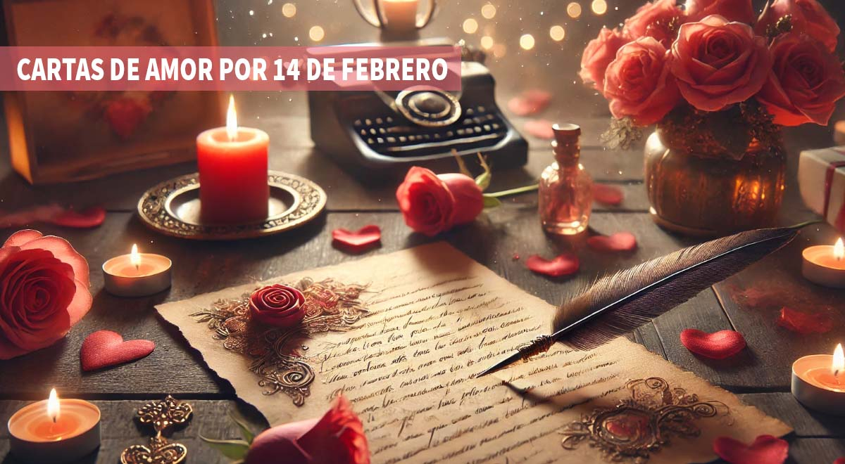 Carta para el 14 de febrero para mi novio: Las palabras de amor perfectas para este San Valentín