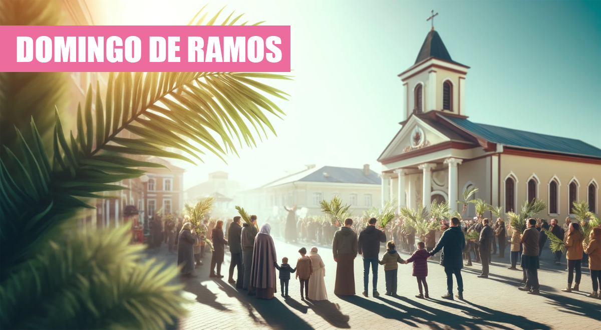 Domingo de Ramos 2025: 70 frases CORTAS Y BONITAS que inviten a la reflexión