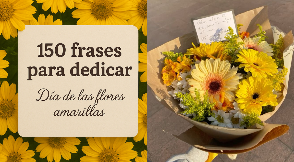 150 frases bonitas para dedicar en el Día de las Flores Amarillas: amor, amistad y familia